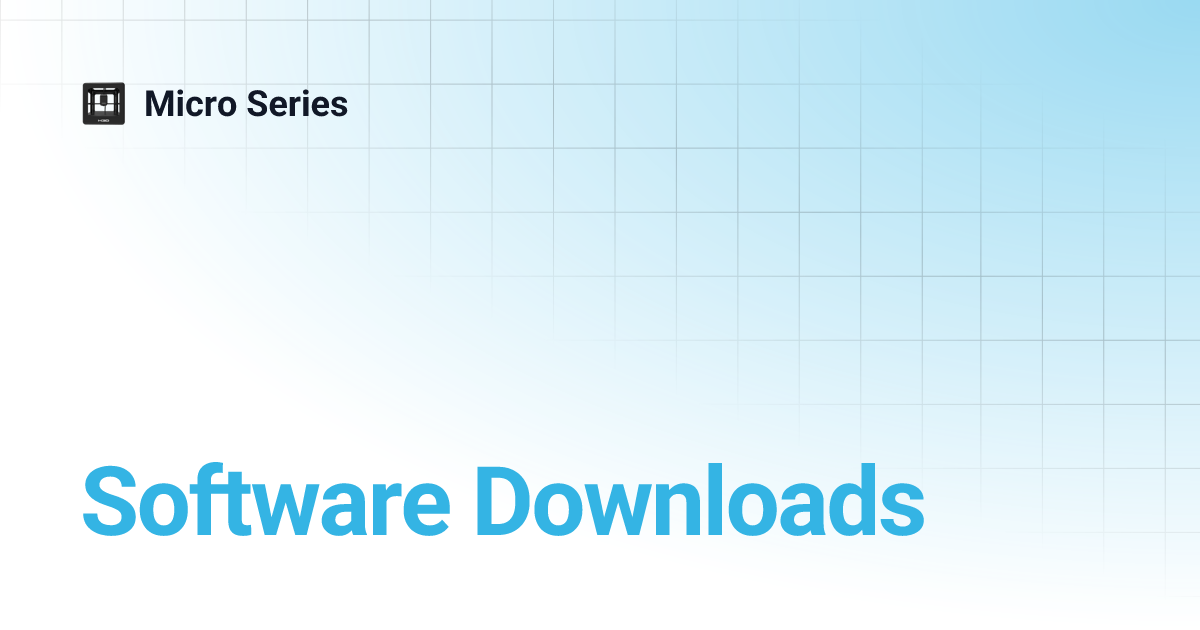 Software Downloads | Micro Series